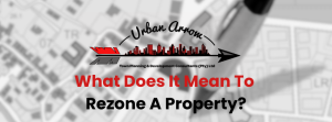 What Does It Mean To Rezone A Property? - Urban Arrow